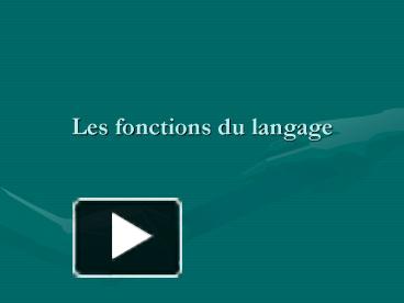 PPT – Les fonctions du langage PowerPoint presentation | free to ...