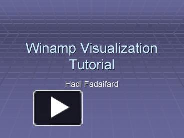 Winamp Visualization Tutorial presentation | free to download