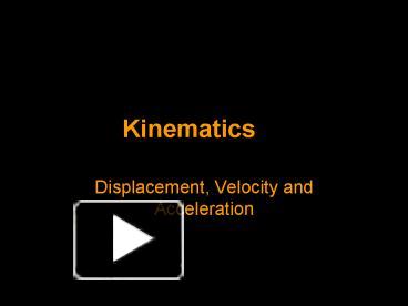 Kinematics presentation | free to view