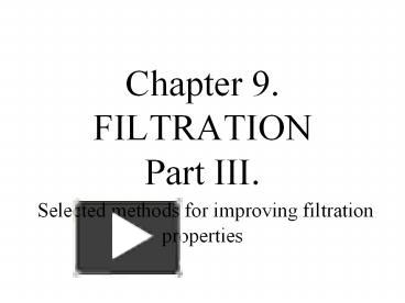 PPT – Chapter 9. FILTRATION Part III. Selected methods for improving ...