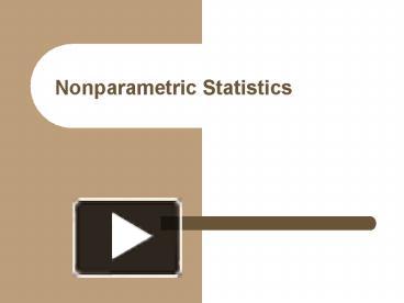PPT – Nonparametric Statistics PowerPoint presentation | free to view ...
