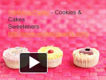 Wedding Pastry Cakes and Cookies presentation | free to download