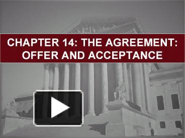 PPT – CHAPTER 14: THE AGREEMENT: OFFER AND ACCEPTANCE PowerPoint ...