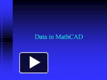 Data in MathCAD presentation | free to download