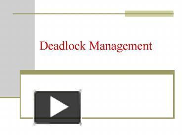 PPT – Deadlock Management PowerPoint presentation | free to download ...