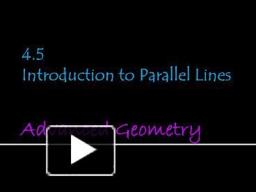 PPT – 4.5 Introduction to Parallel Lines PowerPoint presentation | free ...