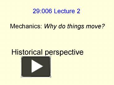 PPT – 29:006 Lecture 2 Mechanics: Why do things move PowerPoint ...