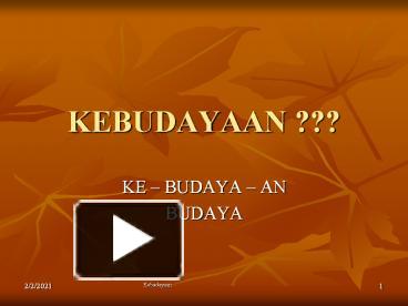 PPT – KEBUDAYAAN ??? PowerPoint presentation | free to download - id ...