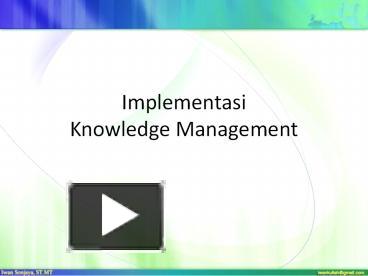 Implementasi Knowledge Management presentation | free to download