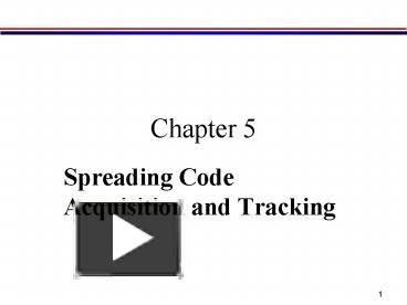 Spreading Code Acquisition and Tracking presentation | free to view