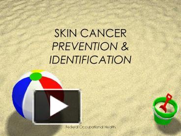 PPT – SKIN CANCER PREVENTION PowerPoint presentation | free to view ...
