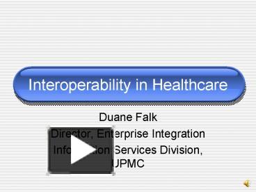 Interoperability in Healthcare presentation | free to view