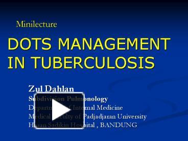DOTS MANAGEMENT IN TUBERCULOSIS presentation | free to download