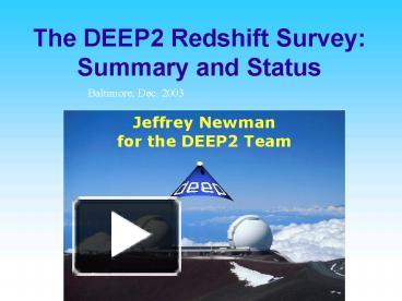 PPT – The DEEP2 Redshift Survey: Summary and Status PowerPoint ...