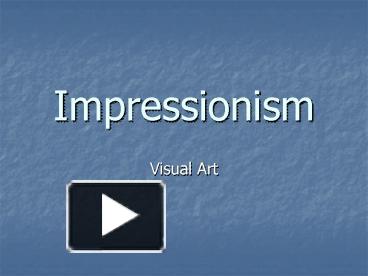 Impressionism Presentation Free To View