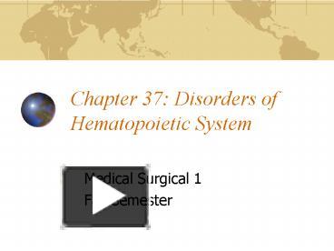 Chapter 37: Disorders of Hematopoietic System presentation | free to view