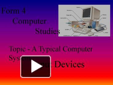 PPT – Topic A Typical Computer System PowerPoint presentation | free to ...