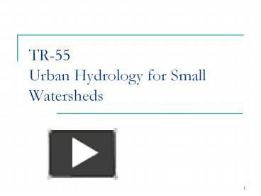 TR-55 Urban Hydrology for Small Watersheds presentation | free to view