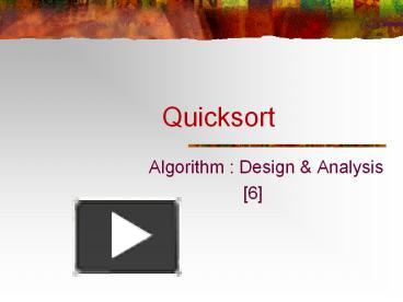 PPT – Quicksort PowerPoint presentation | free to view - id: 5b75c7-NmFkY