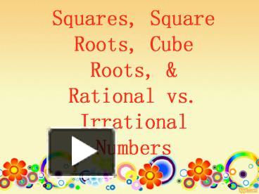 Squares, Square Roots, Cube Roots, presentation | free to view