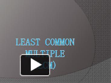 Least Common Multiple (LCM) presentation | free to download