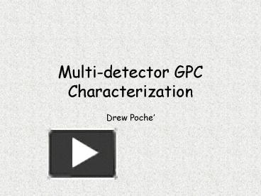 PPT – Multidetector GPC Characterization PowerPoint presentation | free ...