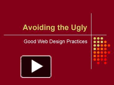 PPT – Avoiding the Ugly PowerPoint presentation | free to view - id ...