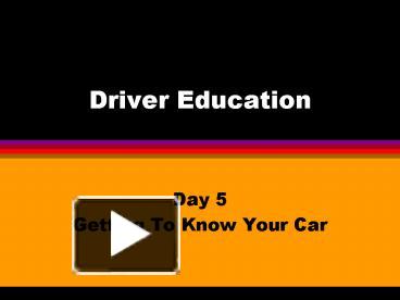 PPT – Driver Education PowerPoint presentation | free to view - id ...