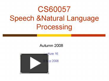 PPT – CS60057 Speech PowerPoint presentation | free to view - id: 5bc71 ...
