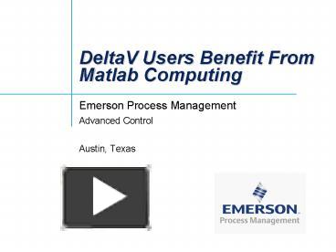 PPT – DeltaV Users Benefit From Matlab Computing PowerPoint ...
