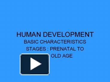 HUMAN DEVELOPMENT presentation | free to view