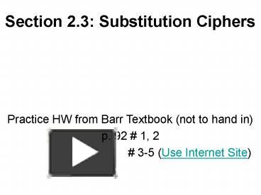 PPT – Section 2.3: Substitution Ciphers PowerPoint presentation | free ...