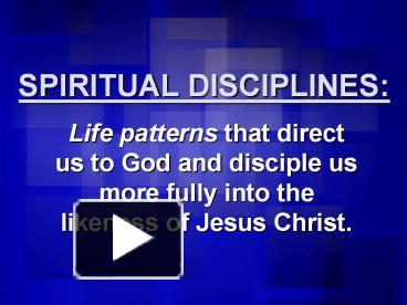 SPIRITUAL DISCIPLINES: presentation | free to download