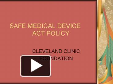 SAFE MEDICAL DEVICE ACT POLICY presentation | free to view