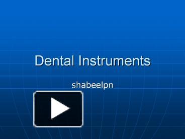 Dental Instruments presentation | free to download