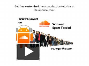 PPT – How To Get Your First 1000 SoundCloud Followers In 16 Steps ...