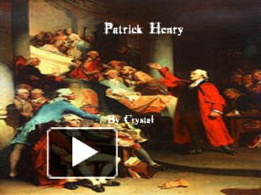 Patrick Henry presentation | free to view