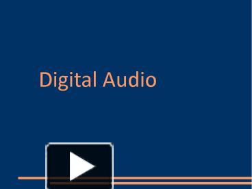 PPT – Digital Audio PowerPoint presentation | free to download - id ...