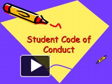 Student Code of Conduct presentation | free to view