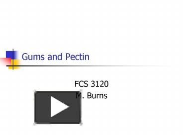 Gums and Pectin presentation | free to view