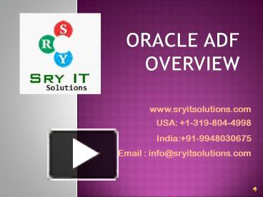 Oracle ADF Over View| SRY IT Solutions Ameerpet presentation | free to ...