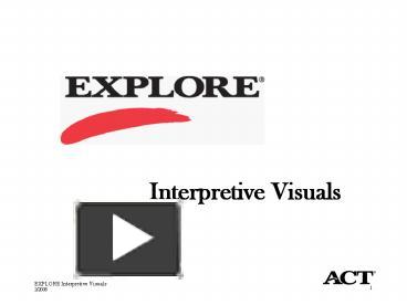 PPT – EXPLORE Interpretive Visuals PowerPoint presentation | free to ...