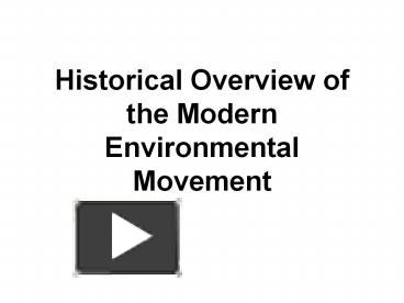 PPT – Historical Overview of the Modern Environmental Movement ...