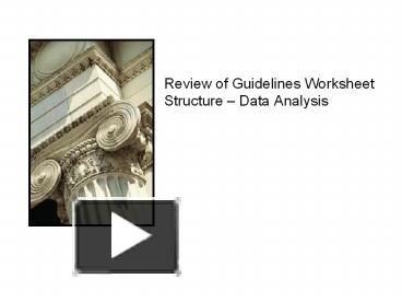 PPT – Review of Guidelines Worksheet Structure PowerPoint presentation ...