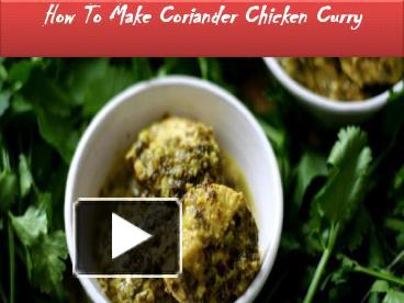 How To Make Coriander Chicken Curry presentation | free to download