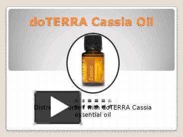 PPT – doTERRA Cassia Essential Oil PowerPoint presentation | free to ...
