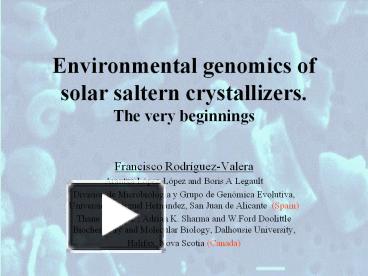 Environmental genomics of solar saltern crystallizers. The very ...