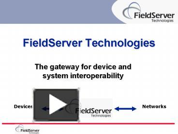 PPT – FieldServer Technologies PowerPoint presentation | free to view ...
