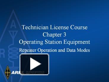 PPT – Technician License Course Chapter 3 Operating Station Equipment ...