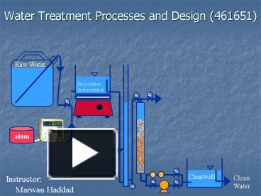 Water Treatment Processes and Design (461651) presentation | free to view